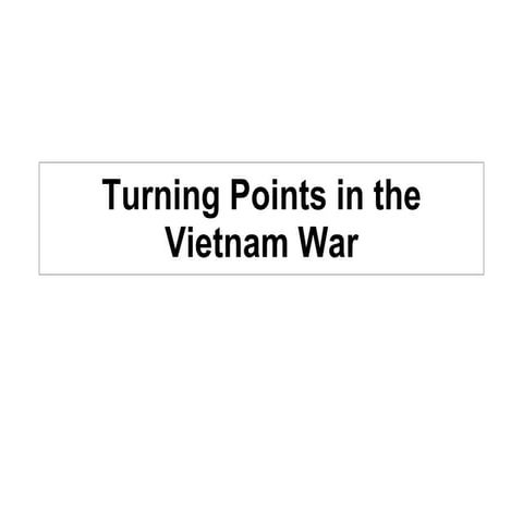 Turning Points In The Vietnam War | PPT
