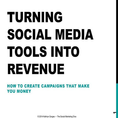 Turning Social Media Tools into Revenue: How to Create Campaigns that ...