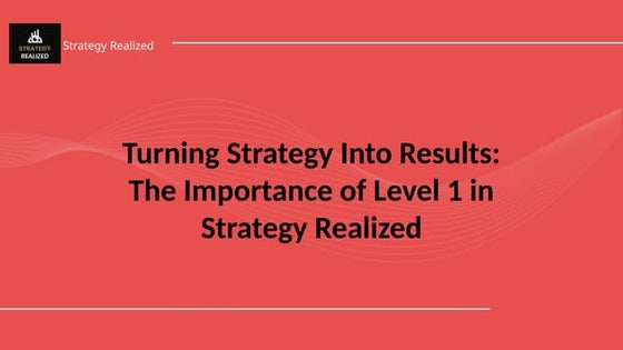 Strategy Realized Level 1 Business Hierarchy | PPT