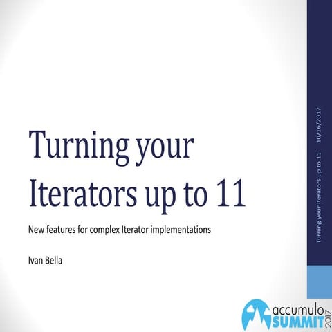 Turning Your Iterators Up To 11 New Features For Complex Iterator Implementations Ppt