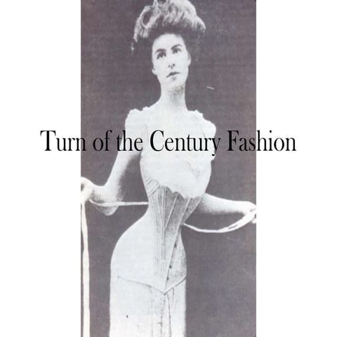 Turn of the Century Fashion | PPTX