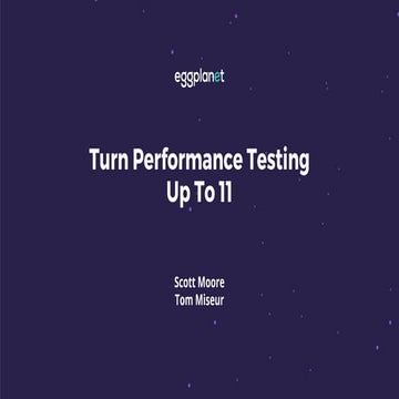 Turn Performance Testing up to 11 | PPT