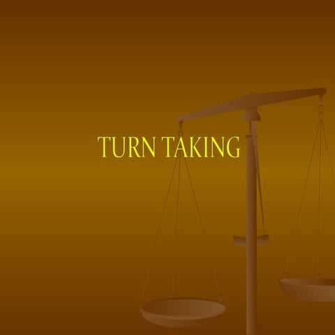 Turn taking | PPT