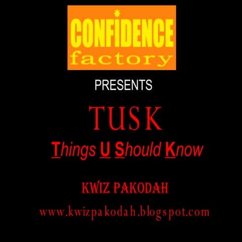 TUSK-Things U Should Know | PPT