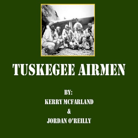 Tuskegee Airmen | PPT