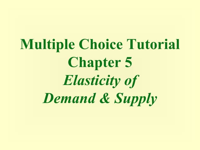 MCQs of Elasticity of Demand and Supply | DOC