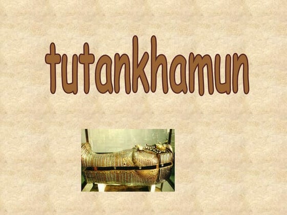 King Tut(Tutankhamun) | PPT