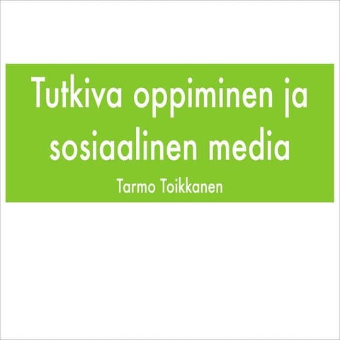 Tutkiva oppiminen ja sosiaalinen media | PDF