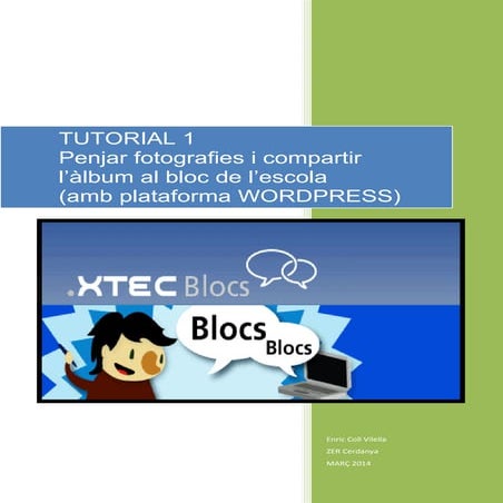 Tutorial 1: Penjar fotos i compartir l'àlbum al bloc XTEC | PDF