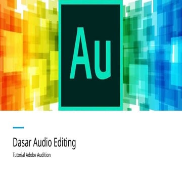 Tutorial Adobe Audition Dasar Audio Editing.pptx