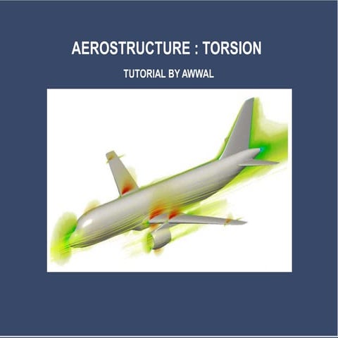 Torsion Tutorial: Aerospace Structures Analysis | PPT