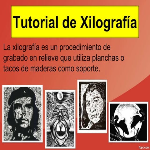 Tutorial De Xilografia Arte Impreso Pptx
