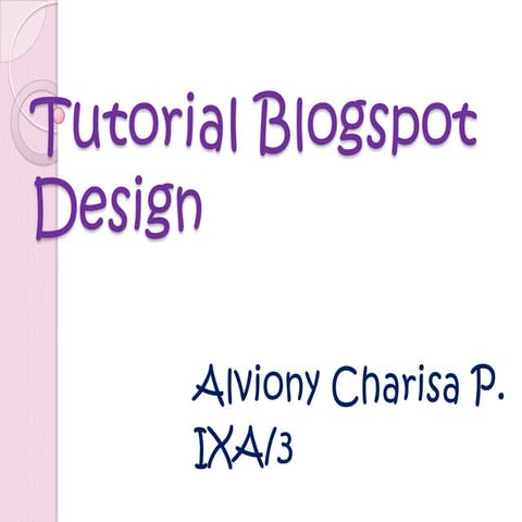 Tutorial Design Blogspot | PPTX
