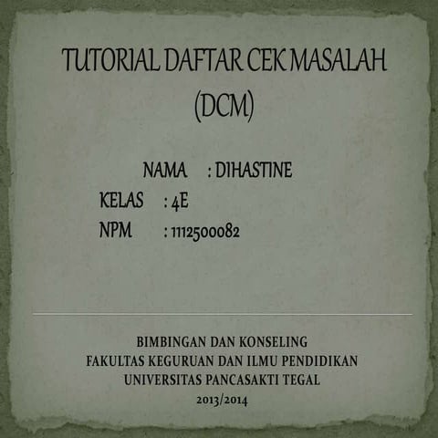 TUTORIAL DAFTAR CEK MASALAH (DCM) | PPTX
