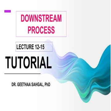 TUTORIAL_Downstream process.ppt | Chemistry | Science
