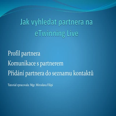 Tutorial etwinning live vyhledani partnera | PPTX