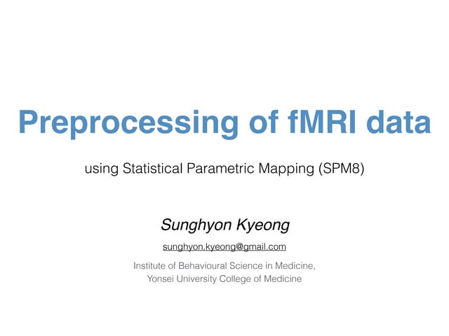Fmri Preprocessing Steps In Spm8 Ppt