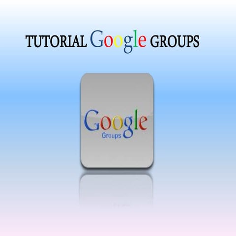 Tutorial google groups | PDF