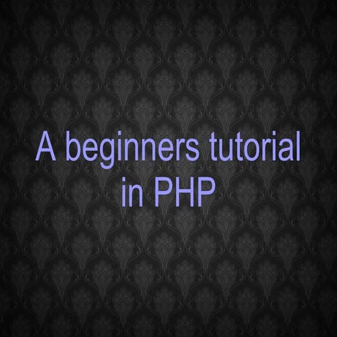 Beginners Php Tutorial Ppt