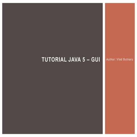 Tutorial java 5 – Interfata Grafica | PPT