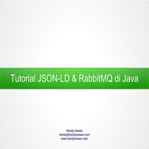 Tutorial Json Ld Dan Rabbitmq Di Java Ppt