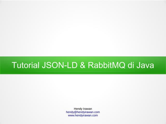 Tutorial Json Ld Dan Rabbitmq Di Java Ppt