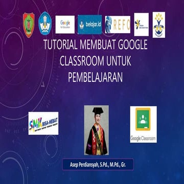 TUTORIAL MEMBUAT GOOGLE CLASSROOM UNTUK PEMBELAJARAN.pptx
