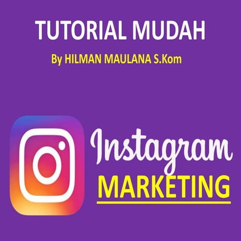 Tutorial Mudah Jualan Lewat Instagram - Hilman Maulana Skom | PPT