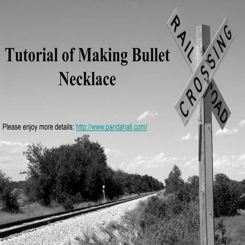 Tutorial of Making Bullet Necklace | PPTX