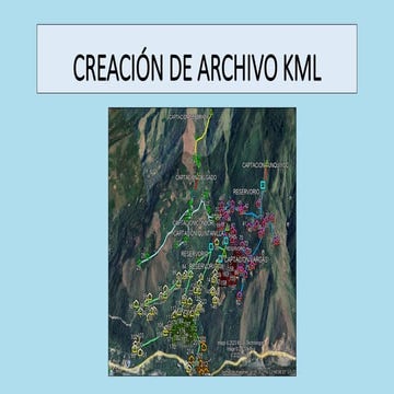 TUTORIAL PARA CREAR ARCHIVO KML.pptx en temas de saneamineto | PPTX