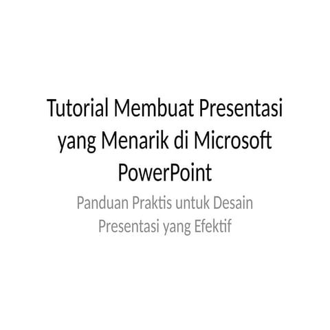 Tutorial_PowerPoint_Menarik.pptxtttttttt | PPTX