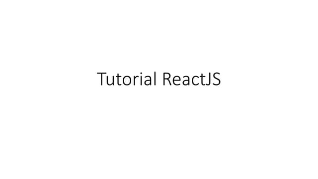 Tutorial Reactjspptx