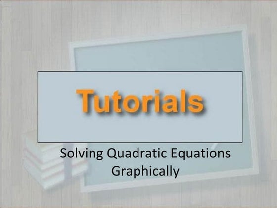 Tutorials--Quadratic Formula | PPT