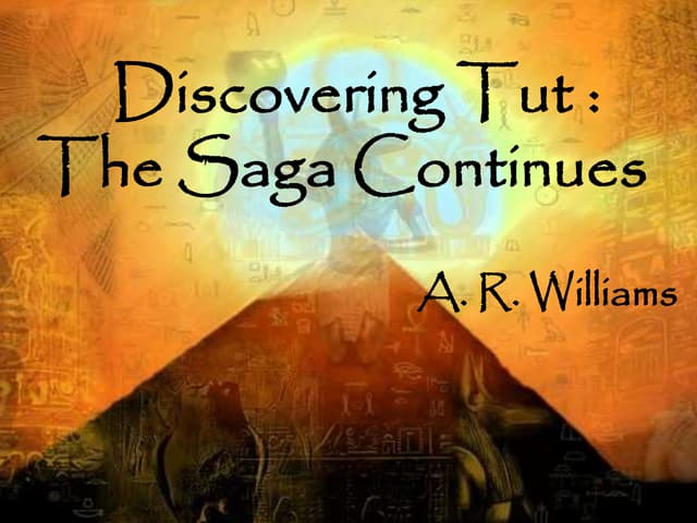 Discovering Tut The Saga Continues | PPTX