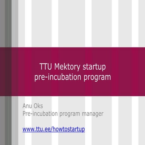 Pre-incubation program @ Tallinn University of Technology | PDF