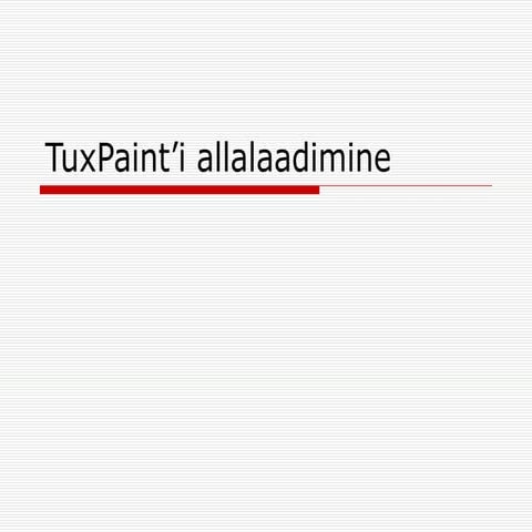 Tux Paint’I Allalaadimine | PPT