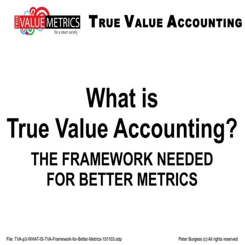 TVA p3 01-WHAT IS TRUE VALUE ACCOUNTING? | ODP | Business Accounting ...