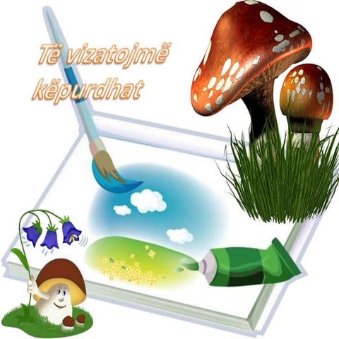 Të vizatojmë këpurdhat | PPT