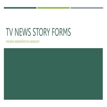 TV NEWS STORY FORMS.pptx