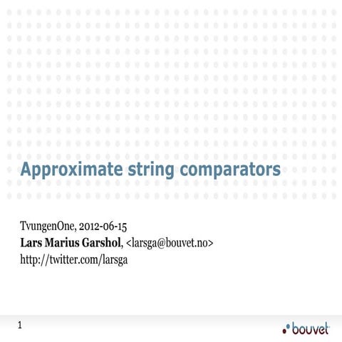 Approximate String Comparators Pptx Technology And Computing