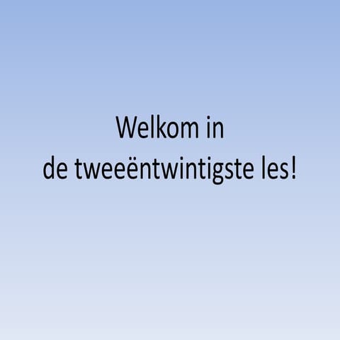 Tweeëntwintigste les | PPTX