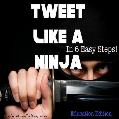Tweet Like a Ninja - UPDATED! | PPT
