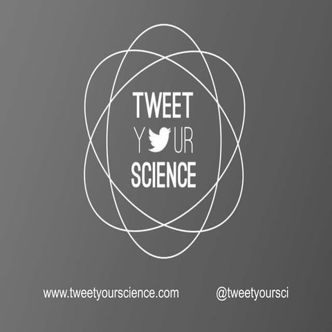 Tweet Your Science Launch | PPT