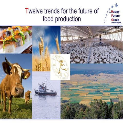 Twelve Trends For The Future Of Food Production | PPT