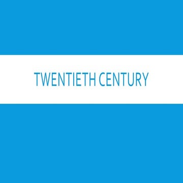 Twentieth century introduction | PPTX