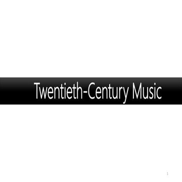 Twentieth Century Music | PPTX