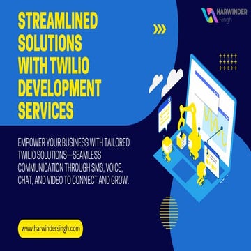 Streamlined Solutions with Twilio Development Services | PPT