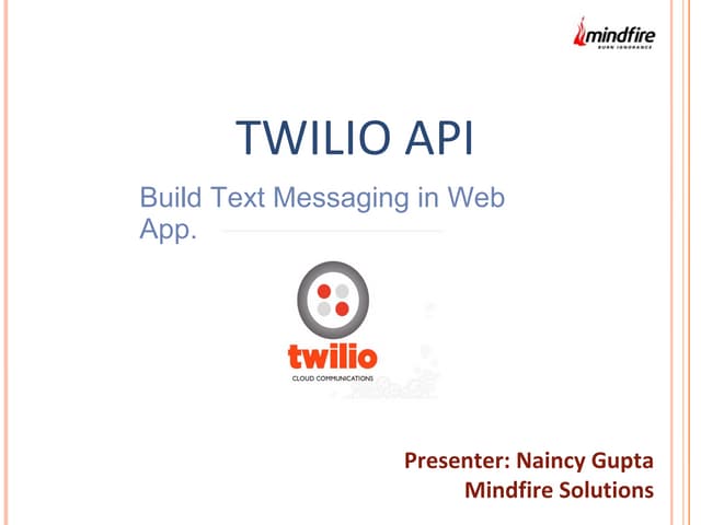 Twilio API: Build SMS Text Message Into Web Apps | PPT Twilio API: Build SMS Text Message Into Web Apps | PPT