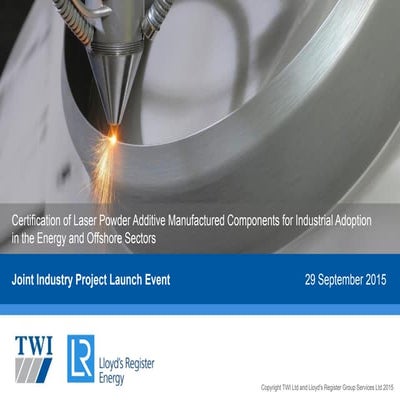 Certification of Laser Powder Additive Manufactured Components for ...