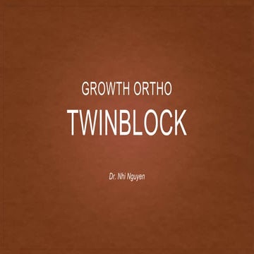 Growth Orthodontics - Twinblock | PPTX